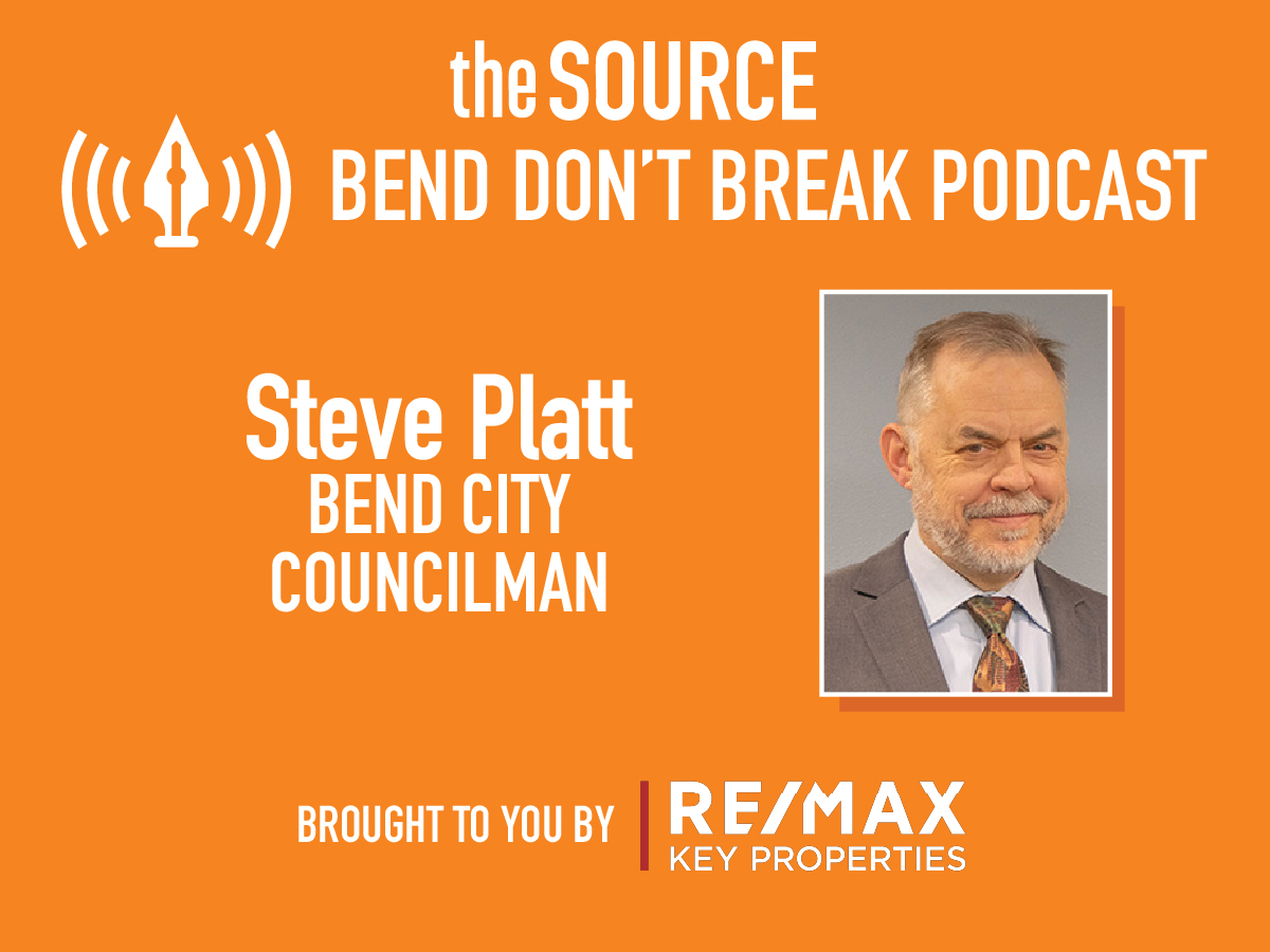 LISTEN: Bend Don't Break: Steve Platt 🎧 - The Source - Bend, Oregon