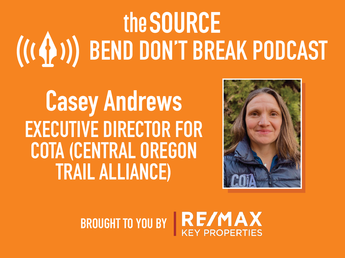 LISTEN: Bend Don't Break, Casey Andrews 🎧 - The Source - Bend, Oregon