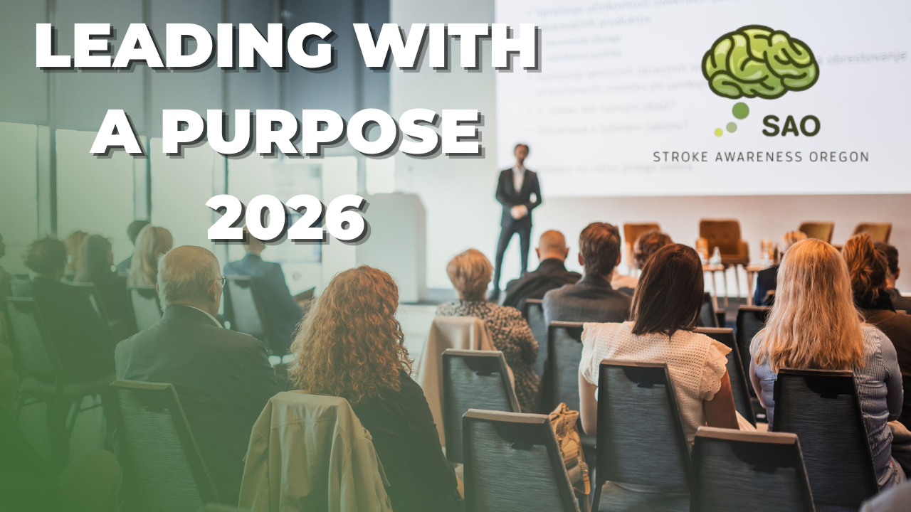 Stroke Awareness Oregon to Host “Leading With a Purpose” Event Focused ...