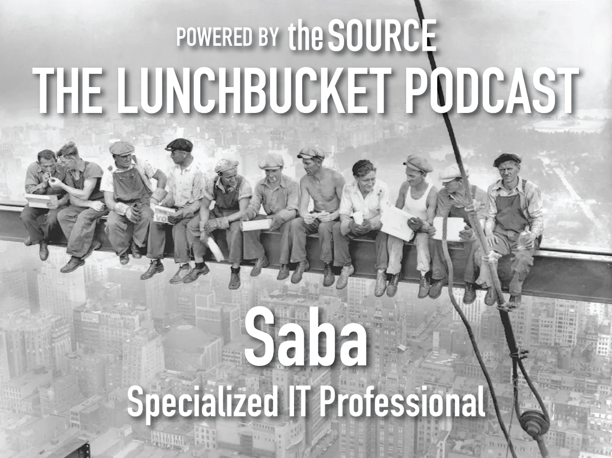 LISTEN: The Lunchbucket Podcast, Saba 🎧 - The Source - Bend, Oregon